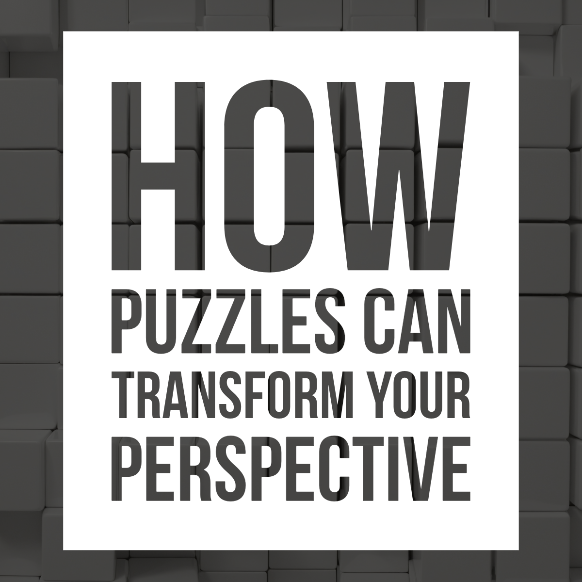 How Puzzles Can Transform Your Perspective: A Journey Through the Art ...
