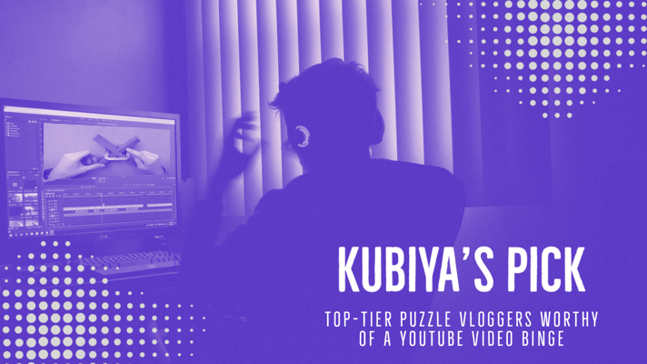 Kubiya’s Pick: Top-Tier Puzzle Vloggers Worthy of a YouTube Video Bing ...