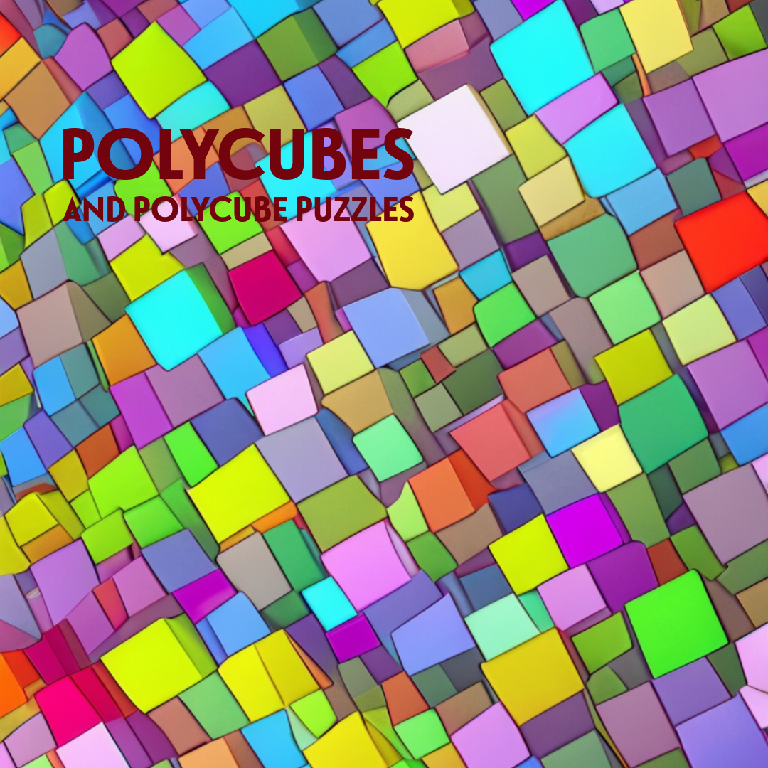Polycubes and Polycube Puzzles – Kubiya Games
